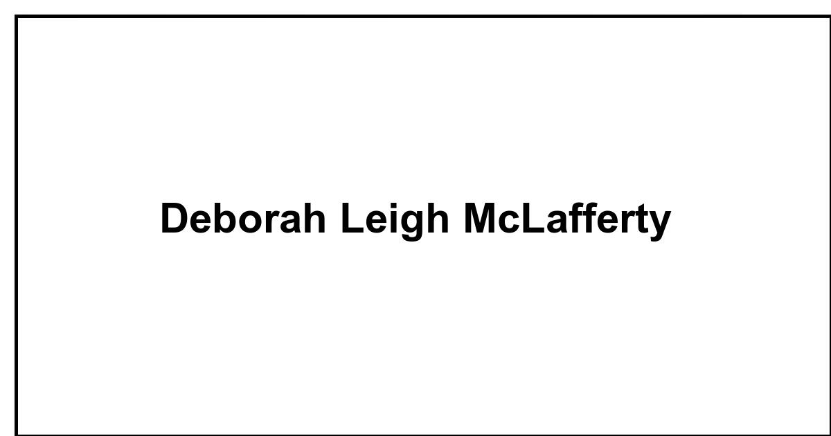 Obituary: Deborah Leigh McLafferty
