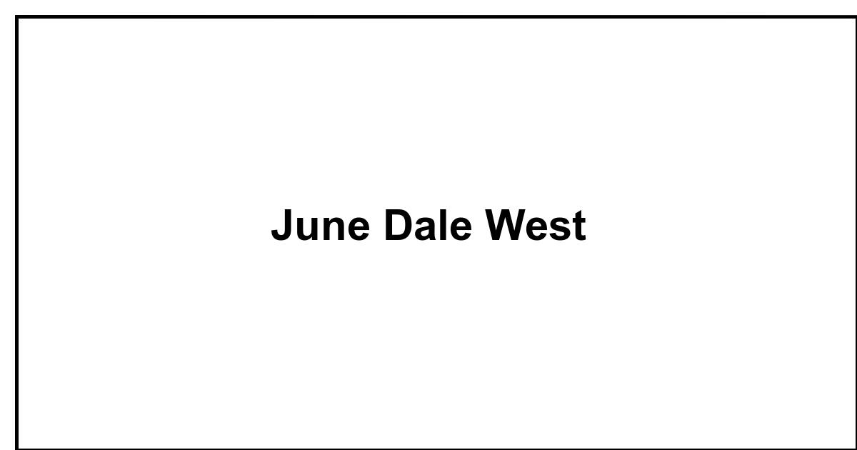 Obituary: June Dale West